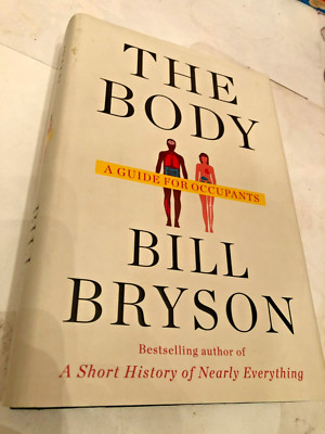 1ST U.S. EDITION! Body : A Guide for Occupants by Bill Bryson (2019 ...