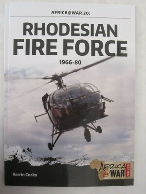 Rhodesian Fire Force 1966-80 (Africa@War Volume 20) 9781910294055 | eBay