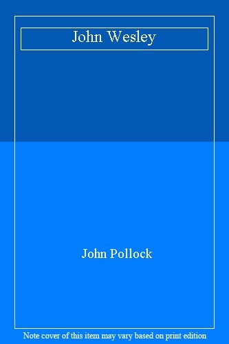 John Wesley By John Pollock. 9780340502723 | eBay