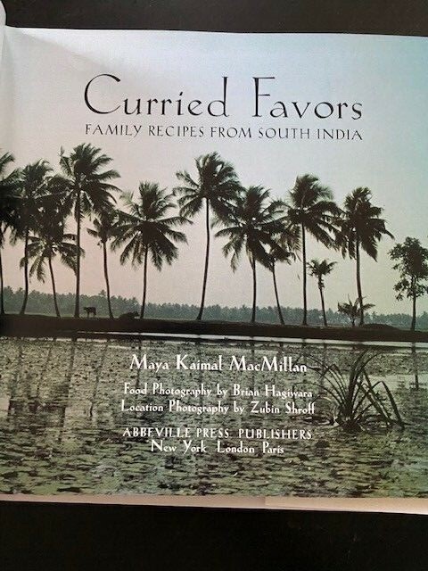 Curried Favors : Family Recipes from South India by Maya Kaimal ...