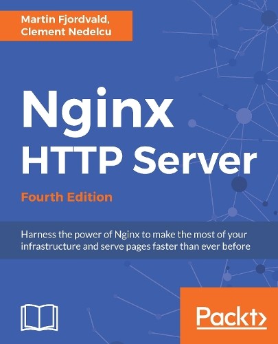 Martin Fjordvald Clement Nedelcu Nginx HTTP Server - Fourth Edition (Digital) | eBay