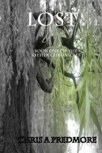 Lost! : (Book One of the Other Chronicles) by Chris Predmore (2014 ...