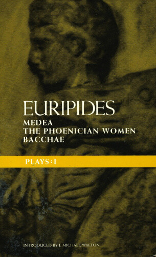 Euripides Plays: Bk. 1: "Medea"; "The Phoenician Women"; "Bacchae ...