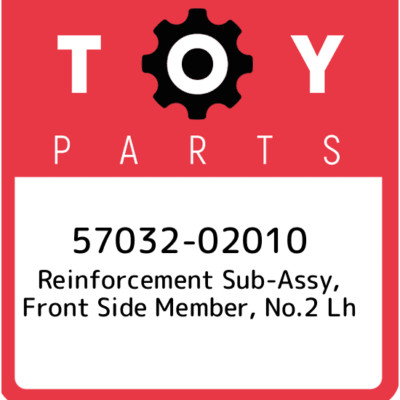 57032-02010 Toyota Reinforcement sub-assy, front side member, no.2 lh ...
