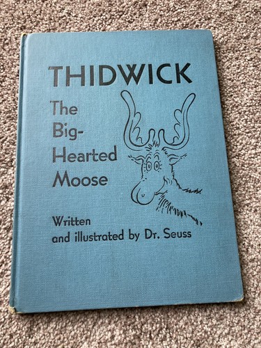 VTG THIDWICK THE BIG HEARTED MOOSE Dr Seuss First Edition Blue Cover ...