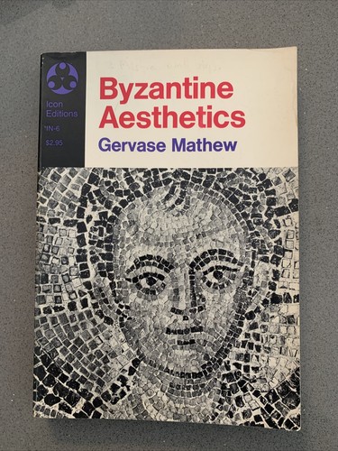 BYZANTINE AESTHETICS By Gervase Mathew 1971 PB | eBay
