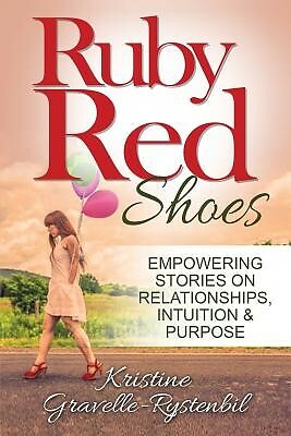 Ruby Red Shoes - Empowering Stories on Relationships Intuition & by ...