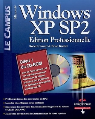 Windows XP SP2 - Edition Professionnelle (+ CD-Rom), Robert Cowart et ...