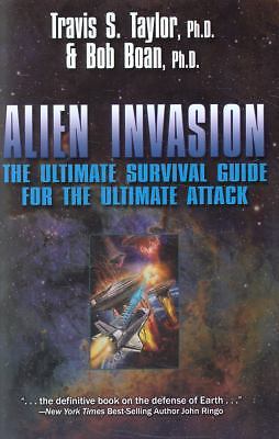 Alien Invasion : The Ultimate Survival Guide for the Ultimate Attack by ...