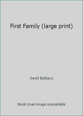 First Family (large print) by David Baldacci | eBay