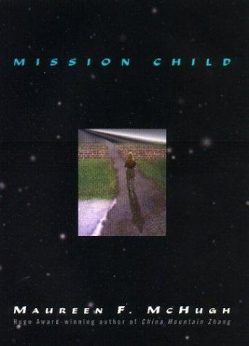 Mission Child by McHugh, Maureen F. 9780380974566 | eBay