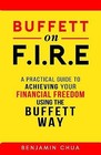 Buffett on FIRE - Practical Guide Achieving Your Financial F by Chua ...
