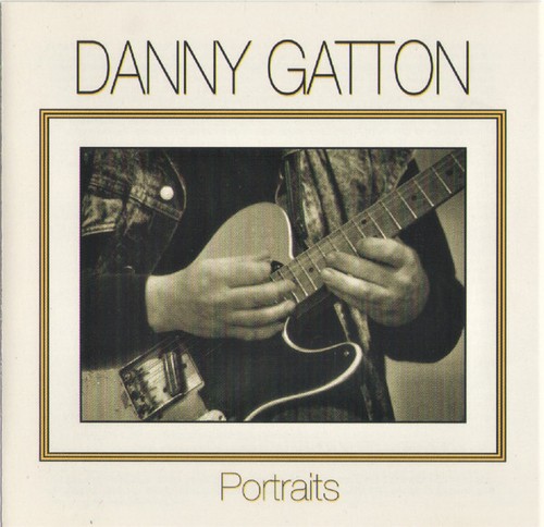 Danny Gatton "Portraits" CD (1998) previously unissued gems, long out ...