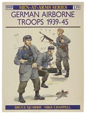 German Airborne Troops, 1939-45 (Men-at-Arms Series, No. 139 ...