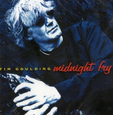 Tim Goulding Midnight Fry (CD) Album (UK IMPORT) 689232033323| eBay