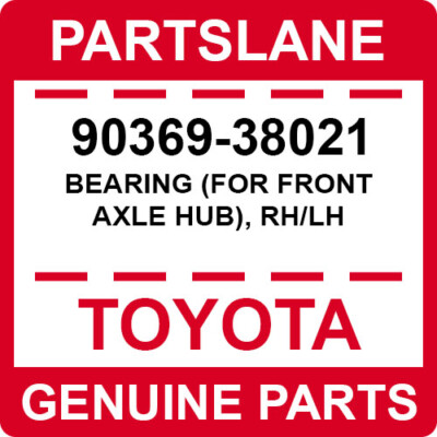 90369-38021 Toyota OEM Genuine BEARING (FOR FRONT AXLE HUB), RH/LH | eBay