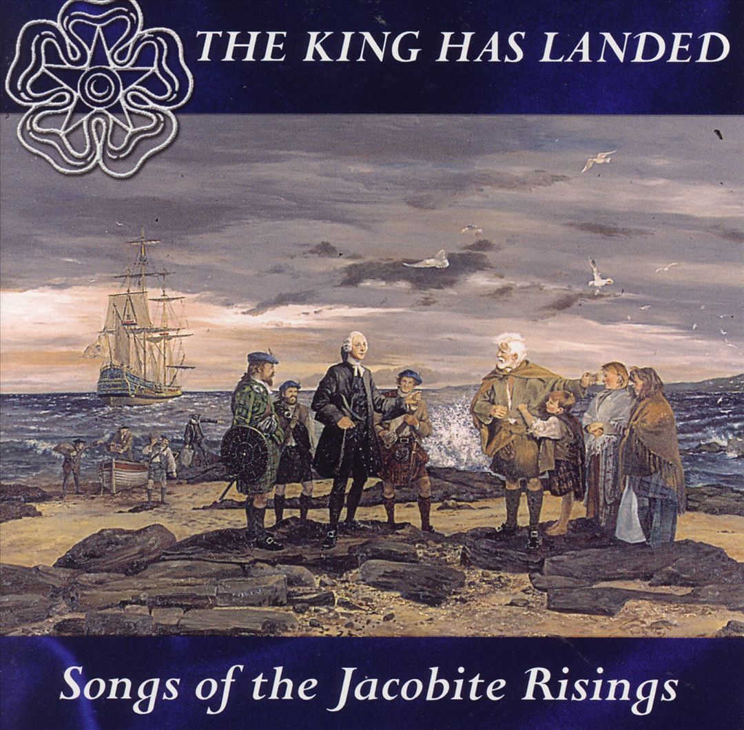 VARIOUS ARTISTS KING HAS LANDED: SONGS OF THE JACOBITE REBELLIONS NEW ...