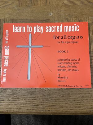 Learn To Play Sacred Music For All Organs Song Book | eBay