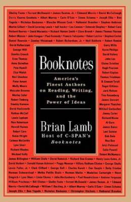 Booknotes: Americas Finest Authors on Reading, Writing, and the Power o ...