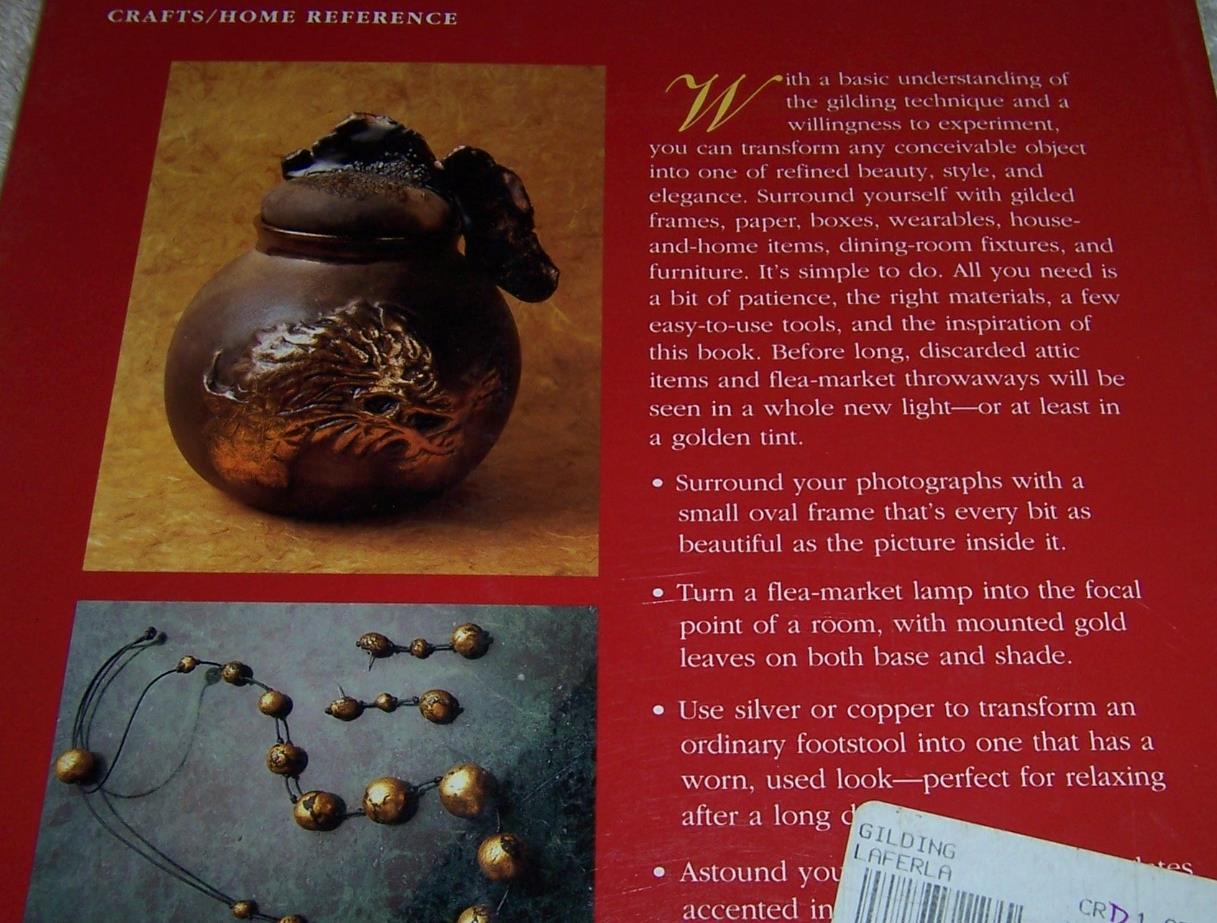 Gilding Easy Techniques & Elegant Projects with Metal Leaf Jane LaFerla ...