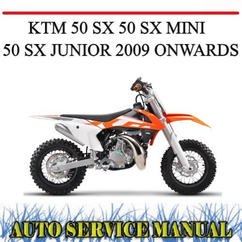 KTM 50 SX MINI JUNIOR 2009 ONWARDS WORKSHOP SERVICE REPAIR, PARTS ...