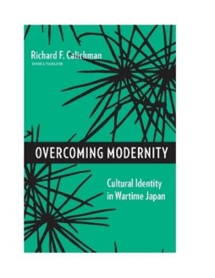 Richard Calichman Overcoming Modernity (Relié) Weatherhead Books on ...