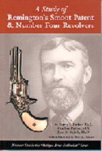 The Antique Arms Enthusiast Ser.: A Study of Remington's Smoot Patent ...
