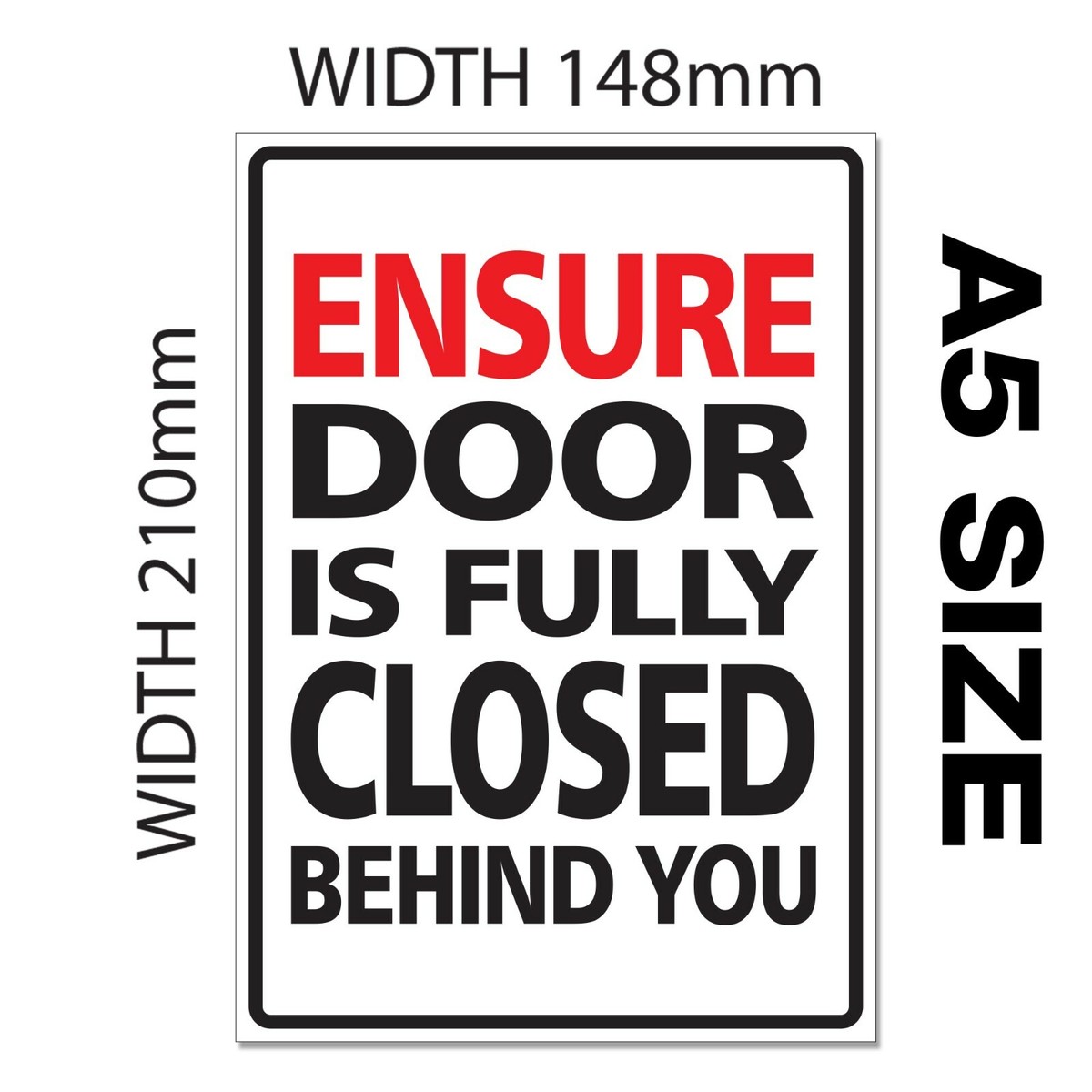 Sign Please Close Door Behind You Please Close Door Behind You Sign