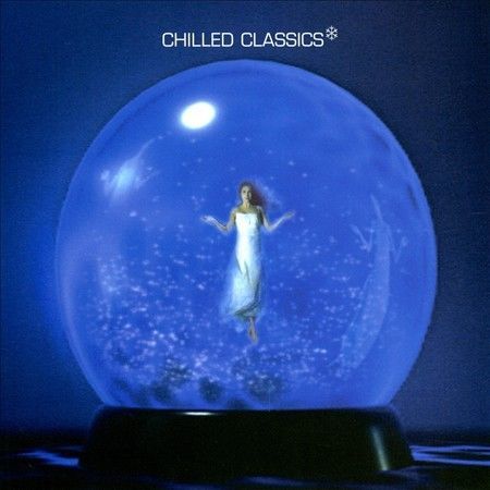 Chilled Classics by Various Artists (CD, May-2005, 2 Discs, Universal ...