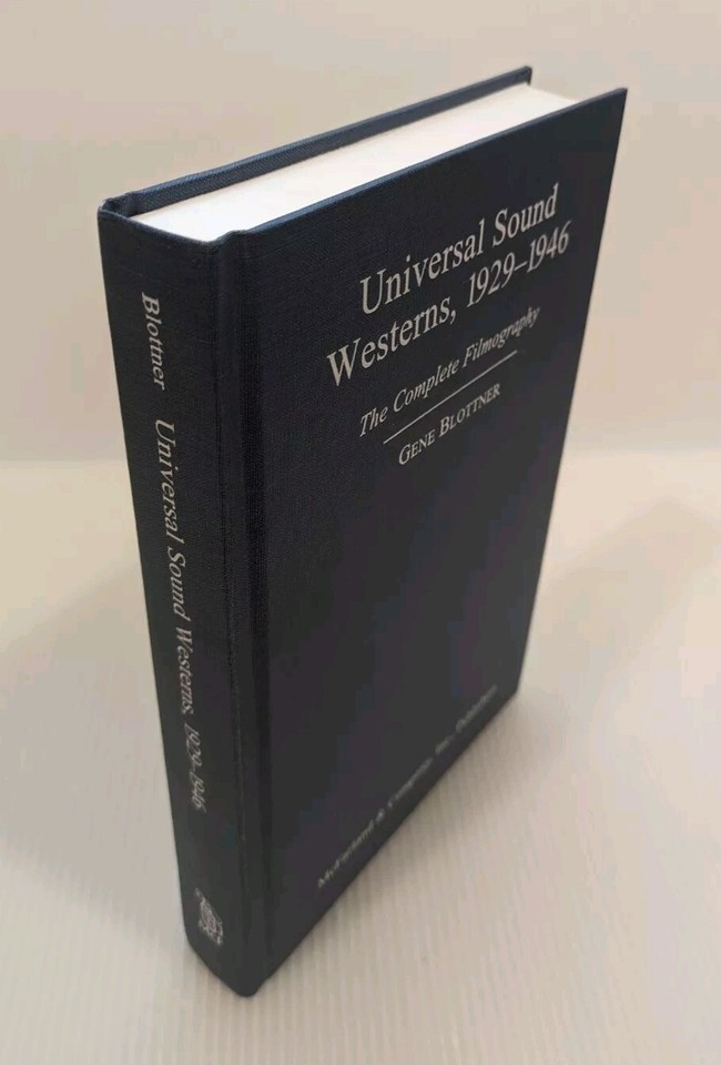 Universal Sound Westerns, 1929-1946: The Complete Filmography Gene ...
