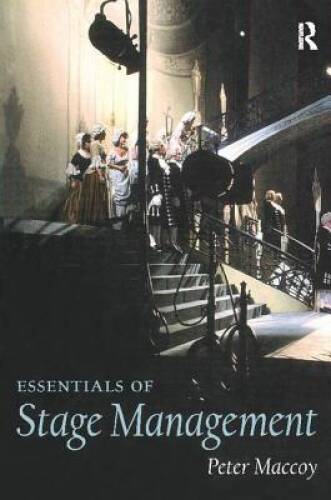Essentials of Stage Management - Paperback By Maccoy, Peter - GOOD ...