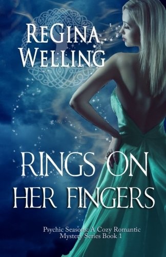 RINGS ON HER FINGERS (THE PSYCHIC SEASONS SERIES) (VOLUME By Regina ...