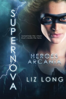 SuperNova: Heroes of Arcania: Volume 1. Long 9781530993734 Fast Free ...