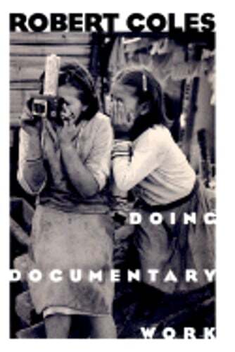 Doing Documentary Work by Robert Coles: Used 9780195116298| eBay