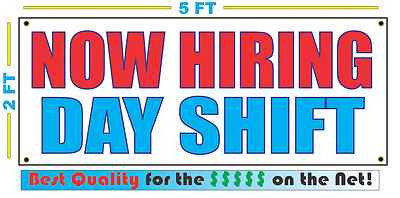 NOW HIRING DAY SHIFT Banner Sign NEW Larger Size Best Quality for The ...