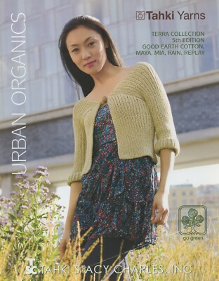 Tahki Yarns Urban Organics Knitting Pattern Book TERSS10 Spring Summer ...