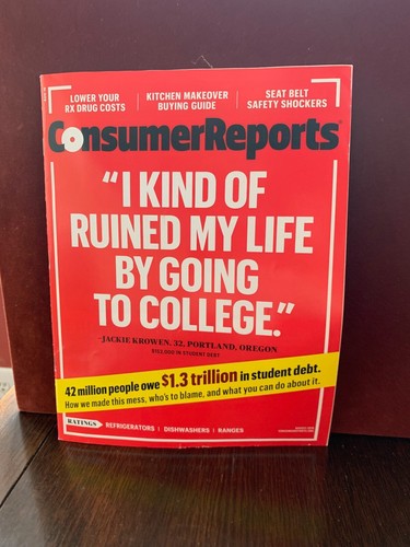 Consumer Reports Magazine I ruined my life going to college Aug 16 | eBay