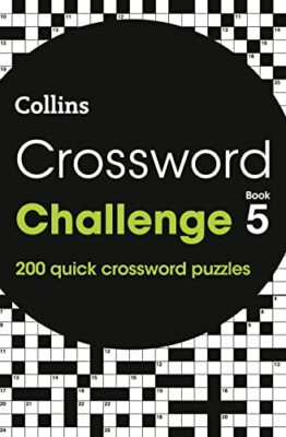 Crossword Challenge Book 5: 200 quick crossword puzzles (Collins ...