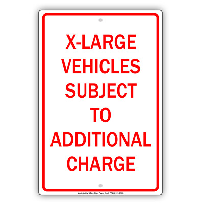 X-Large Vehicles Subject To Additional Charge Notice Aluminum Metal ...