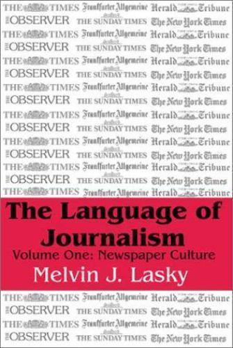 Language of Journalism Vol. 1 : Volume 1, Newspaper Culture by Melvin J ...