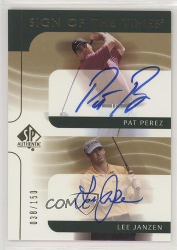 2003 SP Authentic - Sign of the Times Dual #PP/LJ Pat Perez, Lee Janzen ...