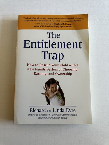 The Entitlement Trap: How to Rescue Your Child with a New Family System ...