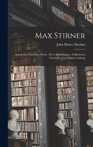John Henry MacKay Max Stirner (Hardback) (UK IMPORT) 9781015609129 | eBay