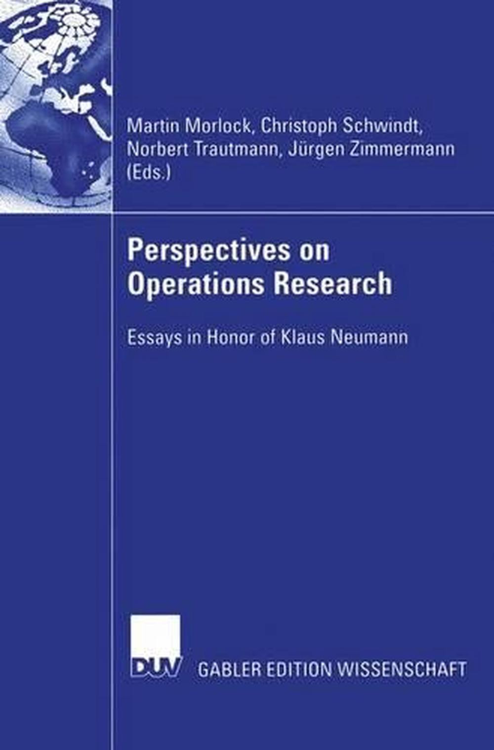 Perspectives on Operations Research: Essays in Honor of Klaus Neumann ...