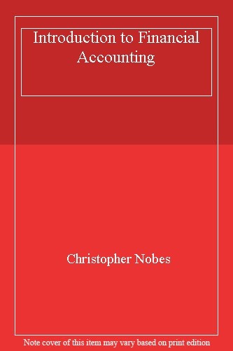 Introduction to Financial Accounting By Christopher Nobes ...