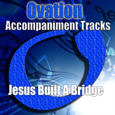 Jesus Built A Bridge - Phil Cross & The Poet Voices - Accompaniment ...