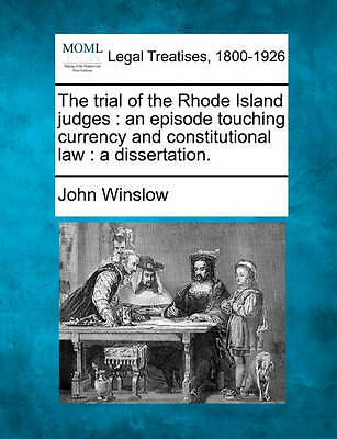 The Trial of the Rhode Island Judges: An Episode Touching Currency and ...