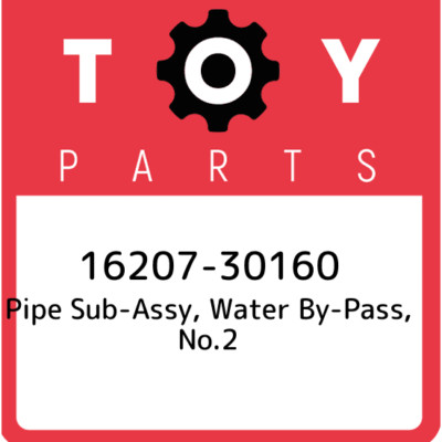 16207-30160 Toyota Pipe sub-assy, water by-pass, no.2 1620730160, New ...