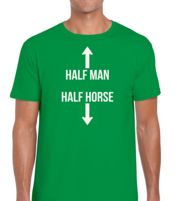 Half Man Half Horse Funny Rude Joke Sarcasm Novelty Unisex T-Shirt | eBay