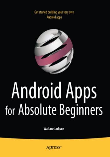 Android Apps for Absolute Beginners, Wallace Jackson | eBay